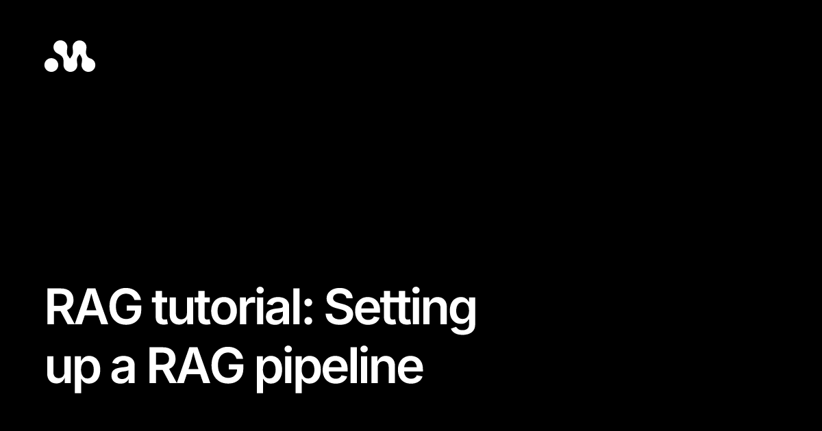 RAG tutorial: Setting up a RAG pipeline