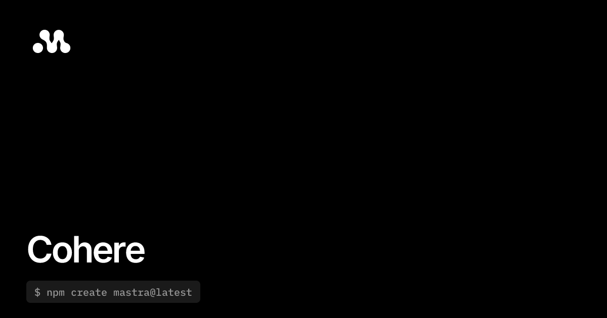 Cohere | Mastra Docs