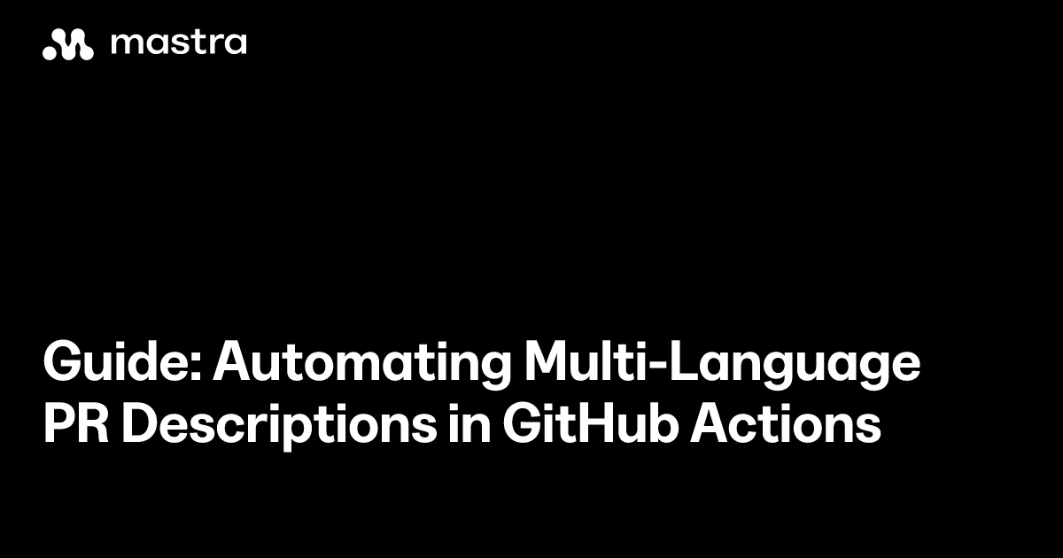 Guide: Automating Multi-Language PR Descriptions in GitHub Actions ...