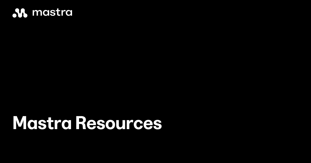 Mastra Resources: Workshops, Books, and Research for AI Agents | Mastra