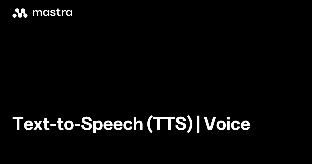 Text-to-Speech (TTS) | Voice | Mastra Docs